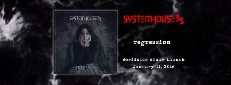 SystemHouse33's new album Regression to launch January 31, 2016 ...